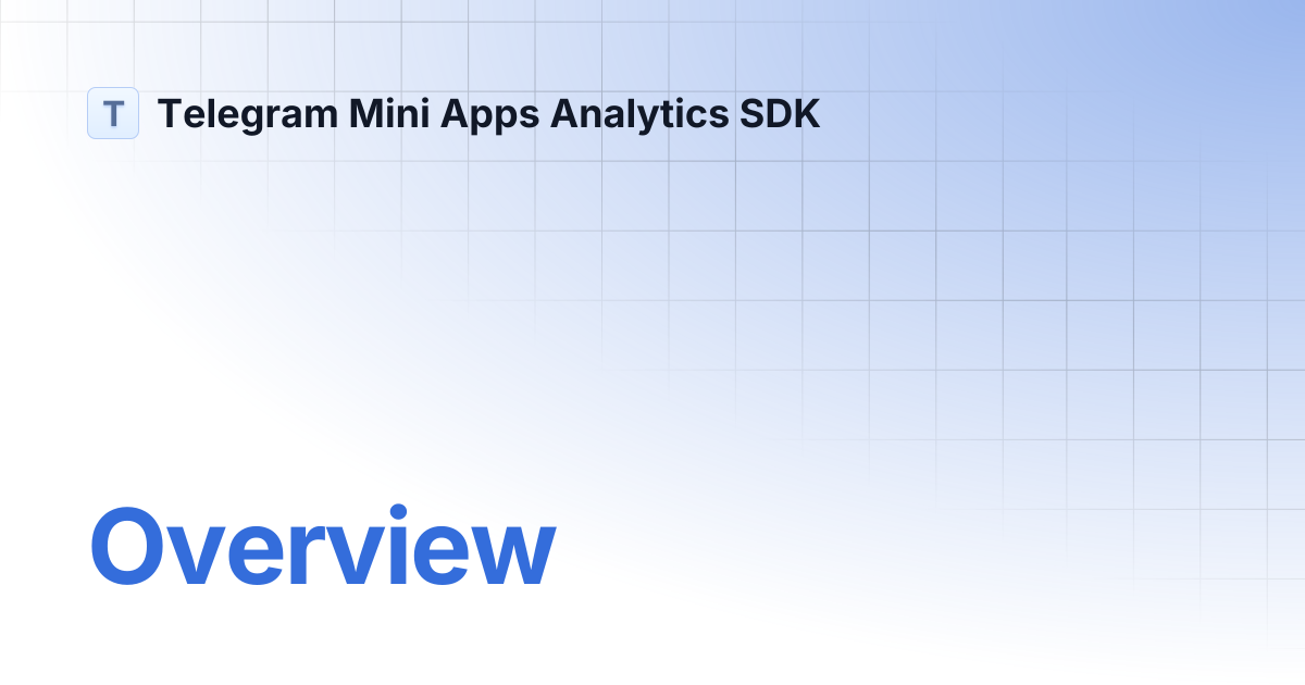 Overview | Telegram Mini Apps Analytics SDK